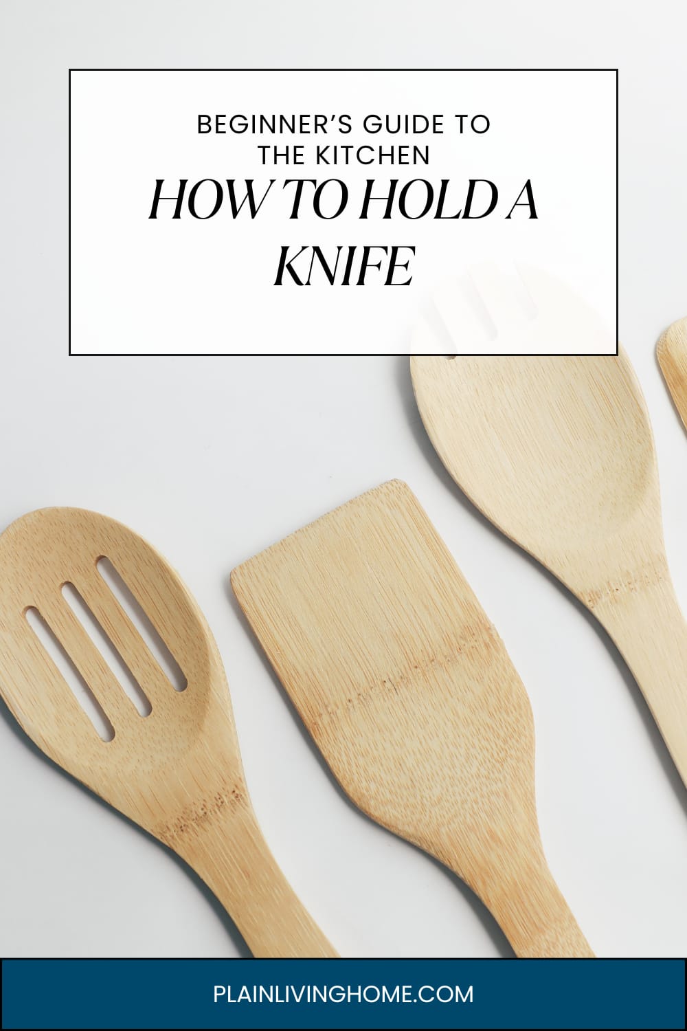 How to Hold a Kitchen Knife Properly (The Over-Explained Beginner’s ...
